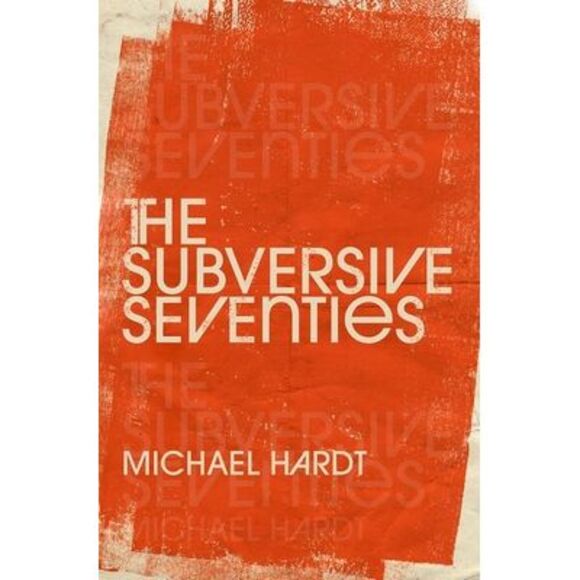 Michael Hardt | Other | The Subversive Seventies Michael Hardt | Poshmark